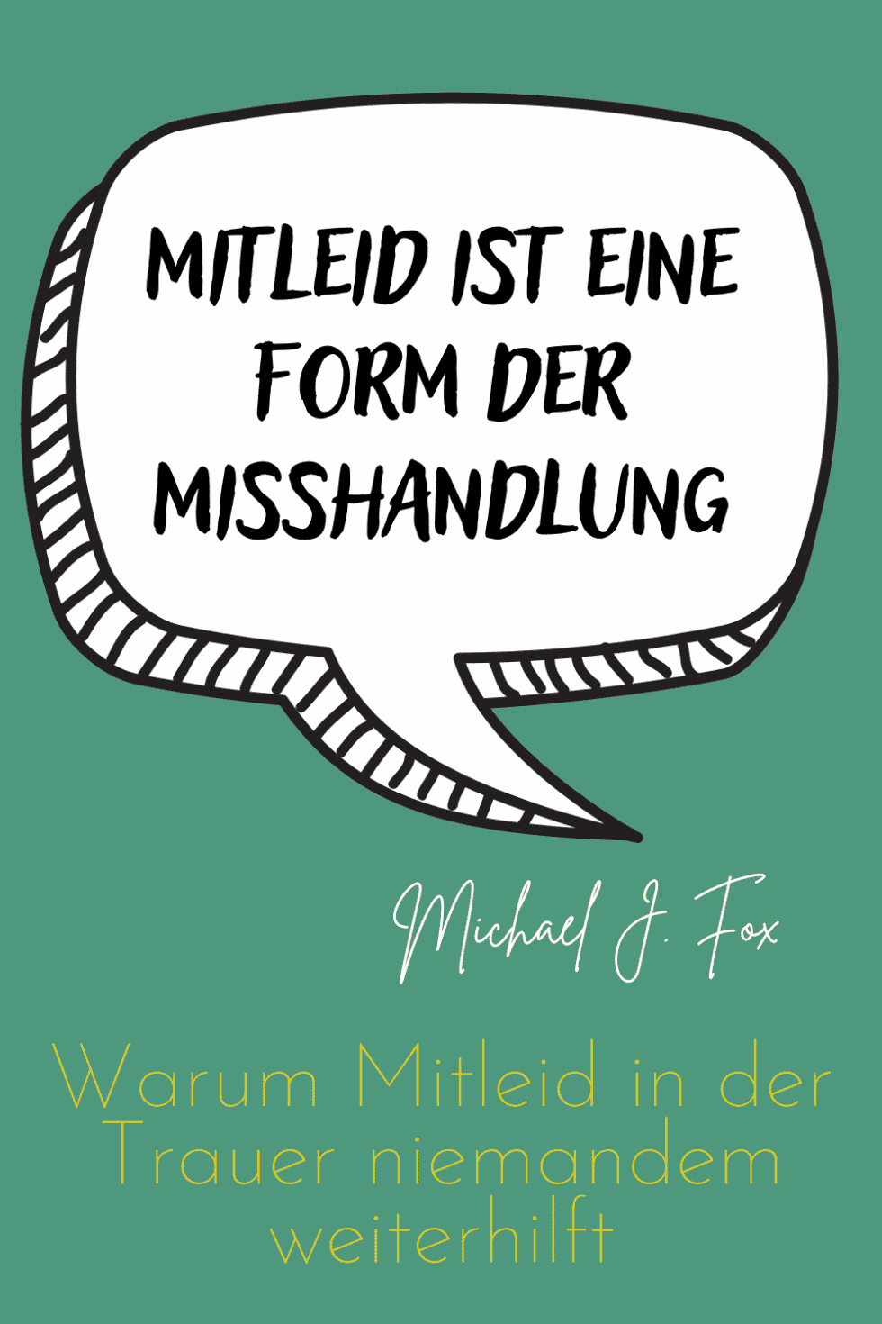 Mitleid ist die höchste Form der Verachtung